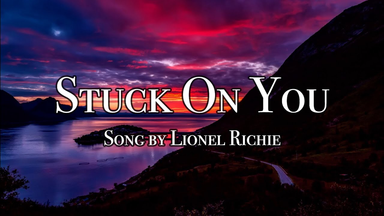 Stuck On You Song by Lionel Richie - YouTube