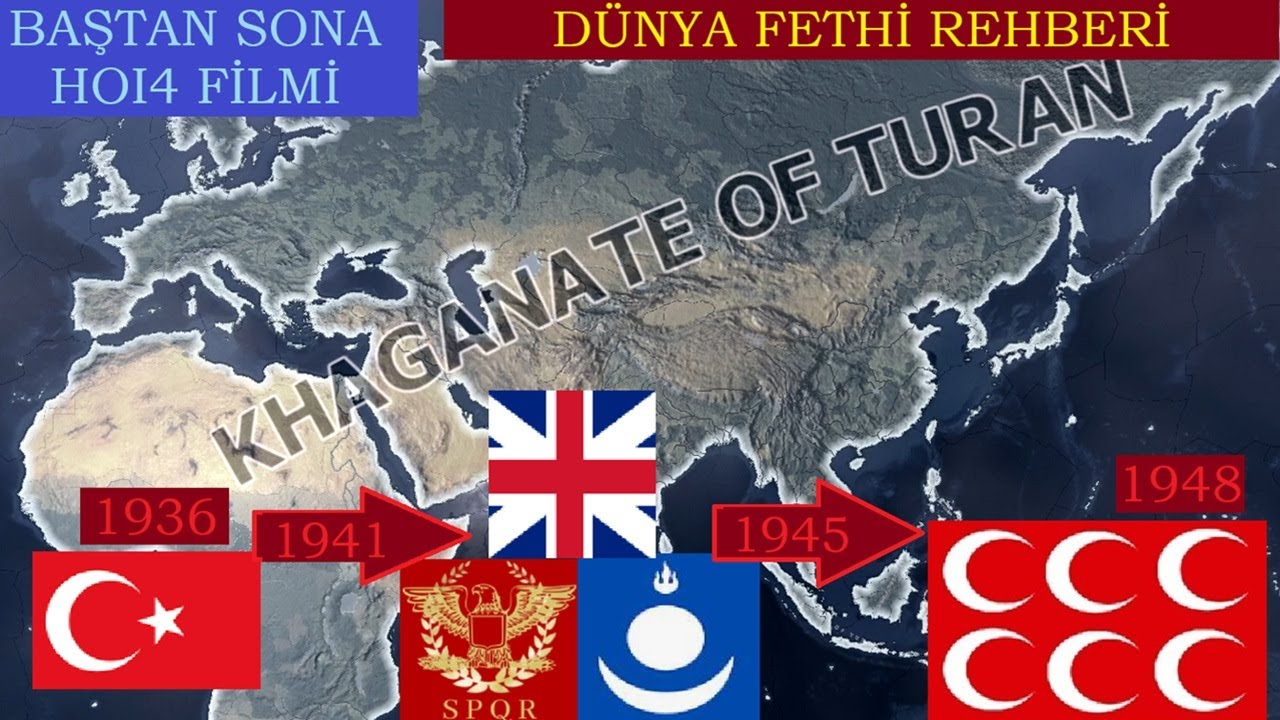 HOI4 FİLMİ TÜRKİYE TURAN'A SIFIRDAN DÜNYA FETHİ BAŞTAN SONA Rehber ...