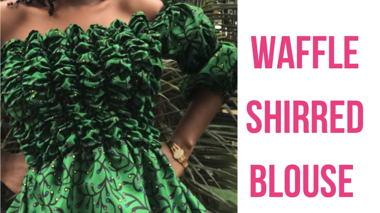 Waffle SHIRRED blouse TUTORIAL - YouTube