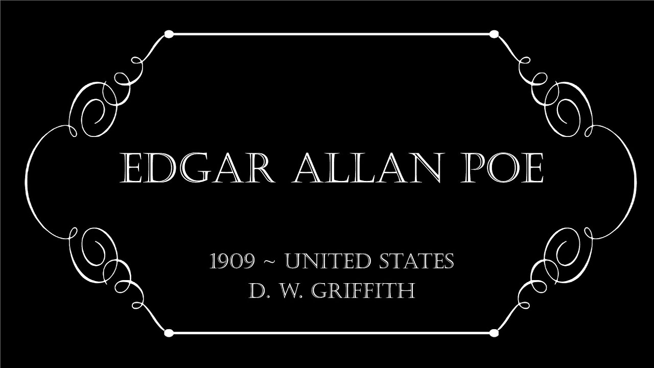 1909 - Edgar Allan Poe | D.W. Griffith | Silent Film | Short Movie ...