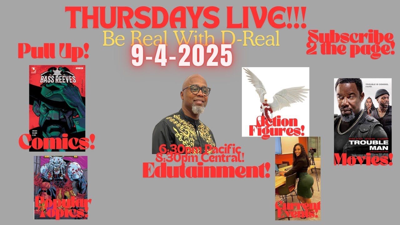 Be Real with D-Real; Thursdays Live! 9-4-2025!!! - YouTube