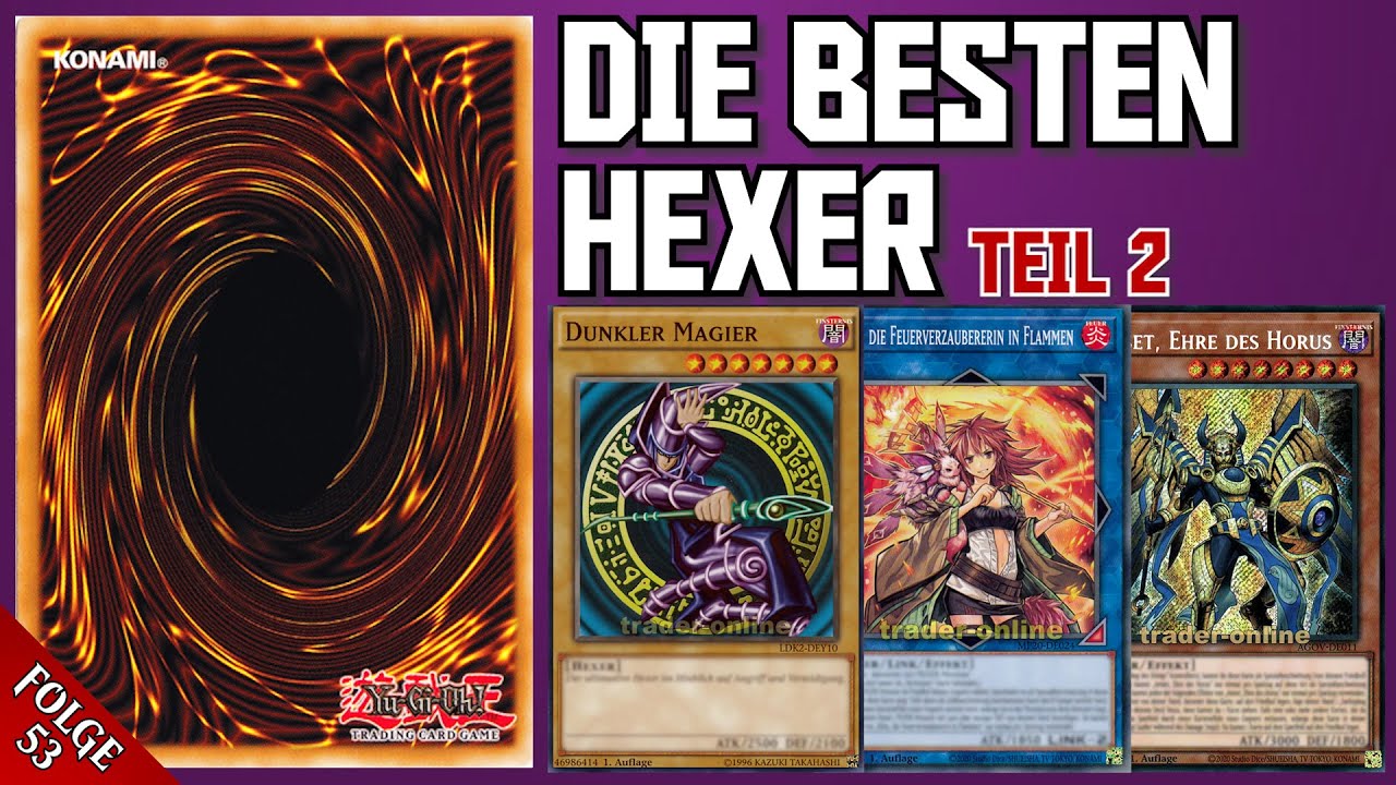 YuGiOh Hexer Teil 2 | Die besten Yu-Gi-Oh! Karten ihrer Art #53 ...