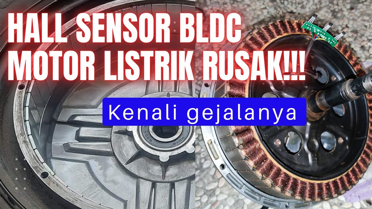 Hall sensor bldc motor listrik rusak ini gejalanya - YouTube