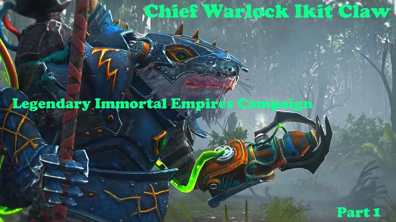 Total War Warhammer 3: ikit Claw - Clan Skryre - Legendary Immortal ...