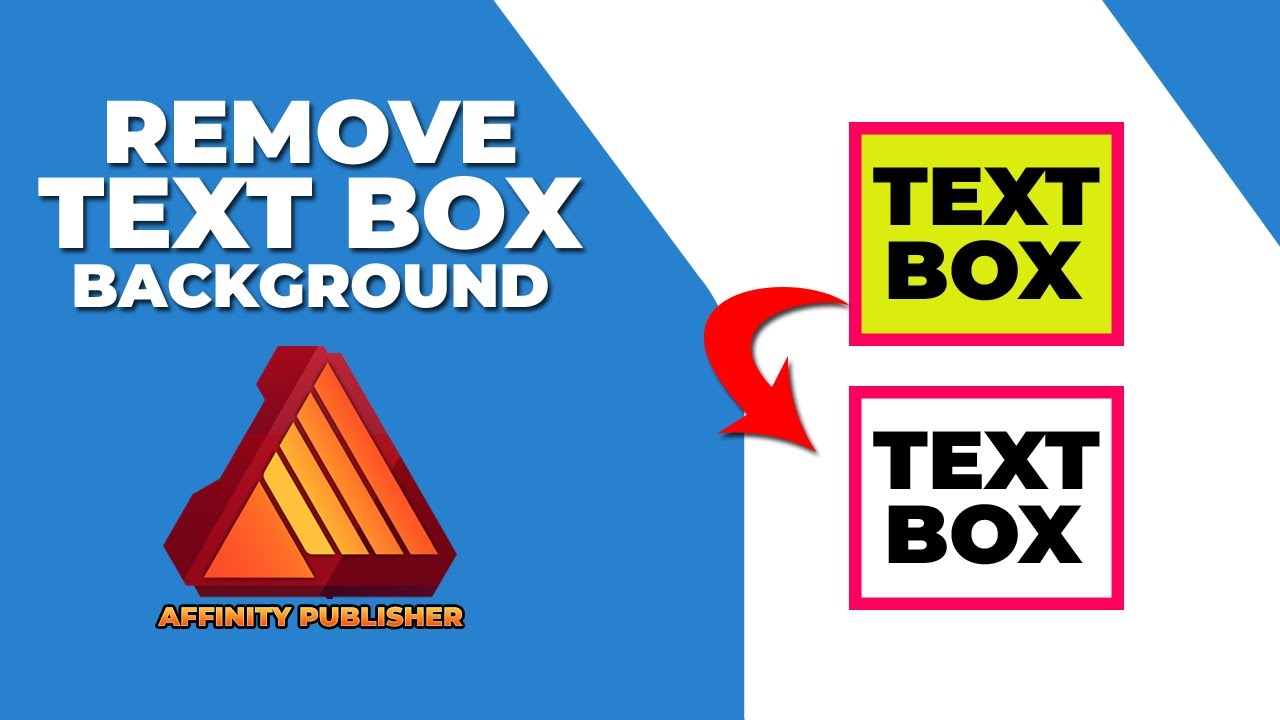 How to remove text box background in affinity publisher - YouTube