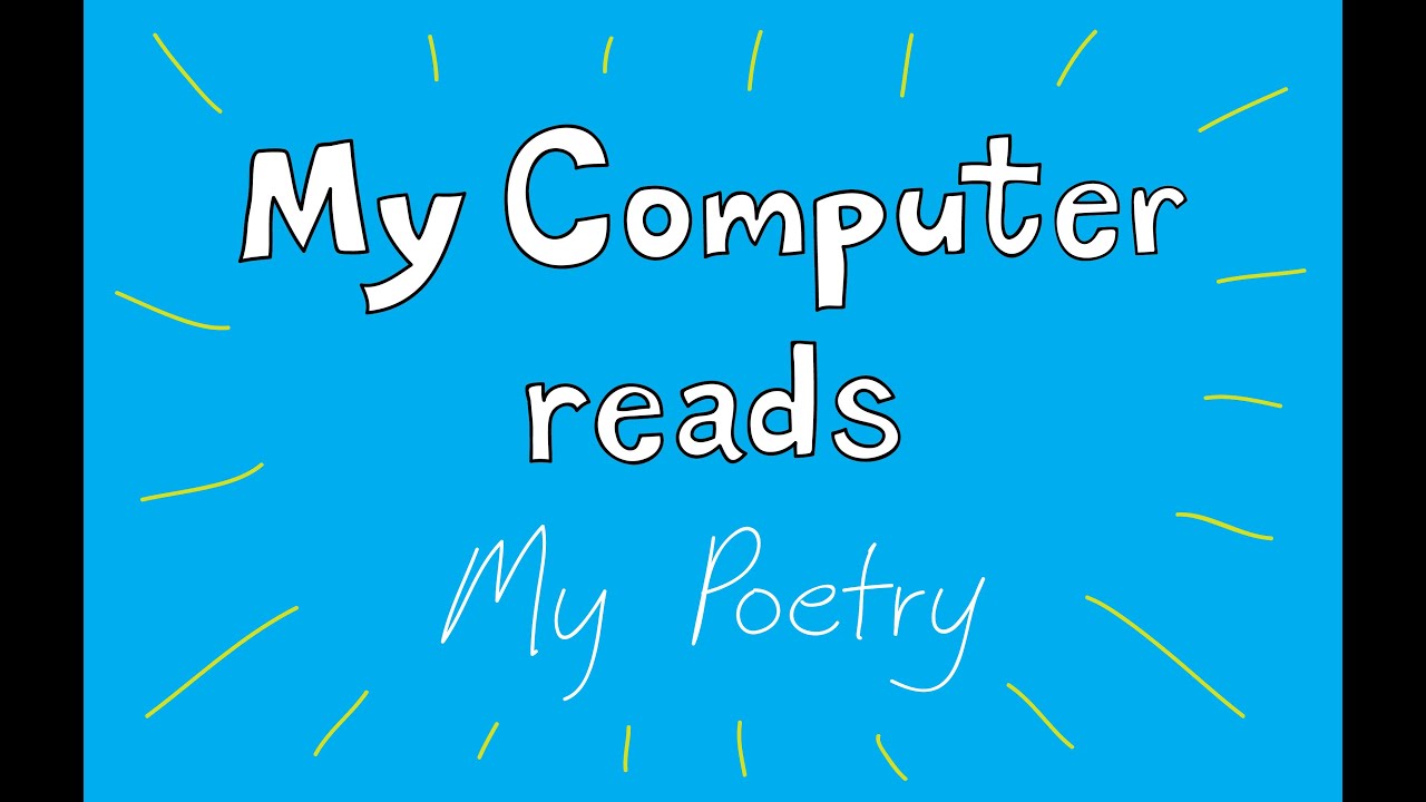 Computer Reads My Poetry - YouTube