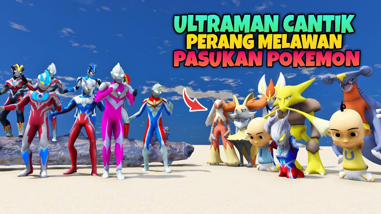 ULTRAMAN CANTIK PERANG MELAWAN PASUKAN POKEMON DIBANTU ULTRAMAN KUASA 7 ...