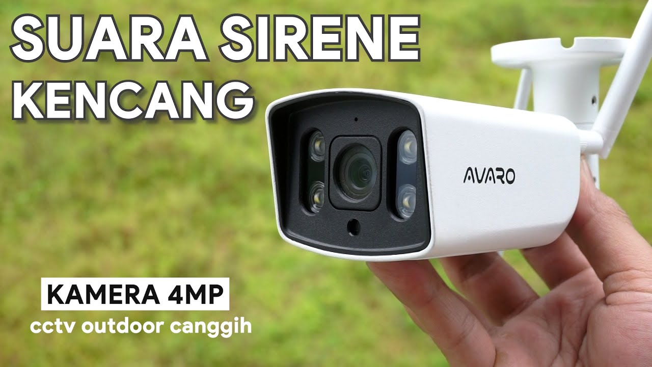 CCTV OUTDOOR BAGUS DENGAN SUARA SIRENE KENCANG | Review AVARO Smart ...