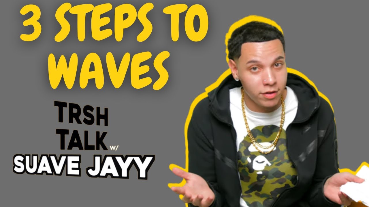 3 Steps For Getting Waves and more w/ Suave Jayy| TRSH TalK Interview ...