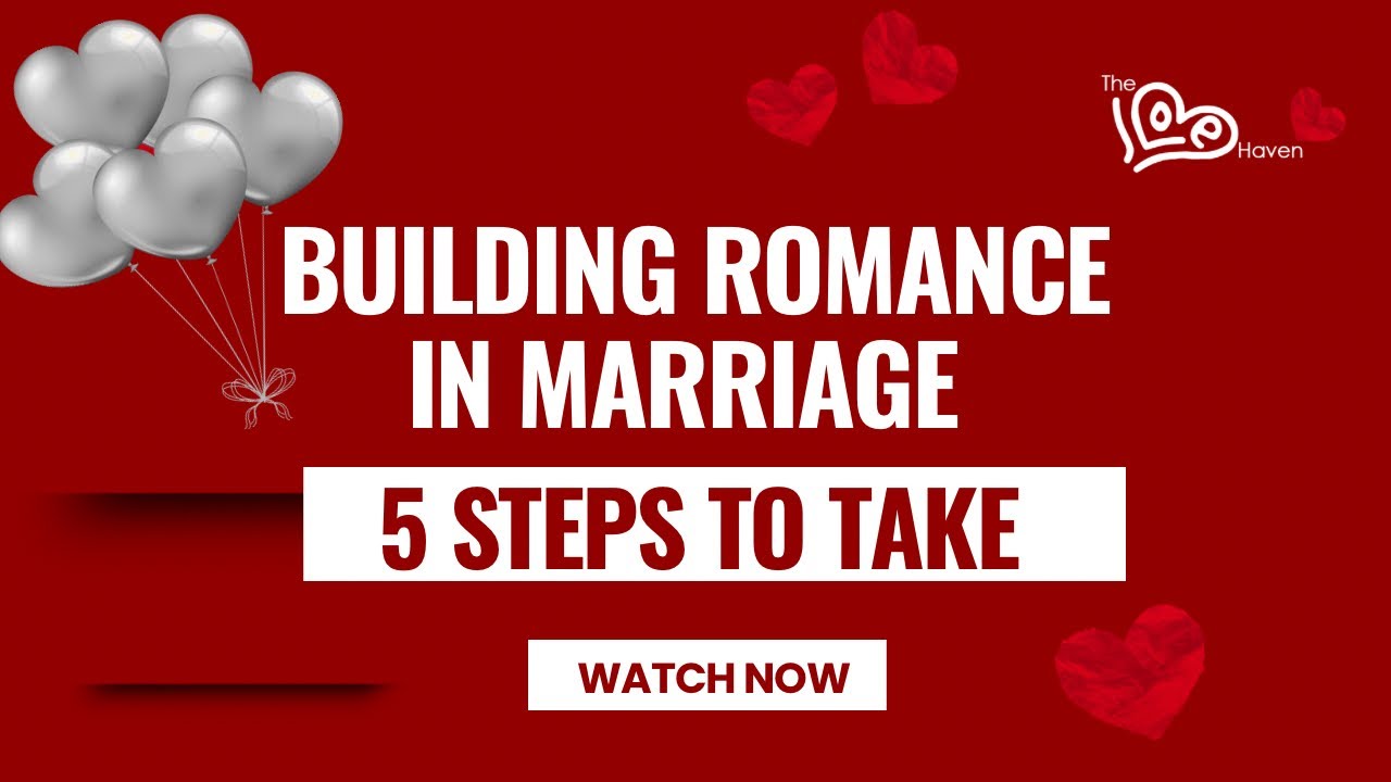 How to Build Romance in Marriage | Rekindle Love & Deepen Connection ...