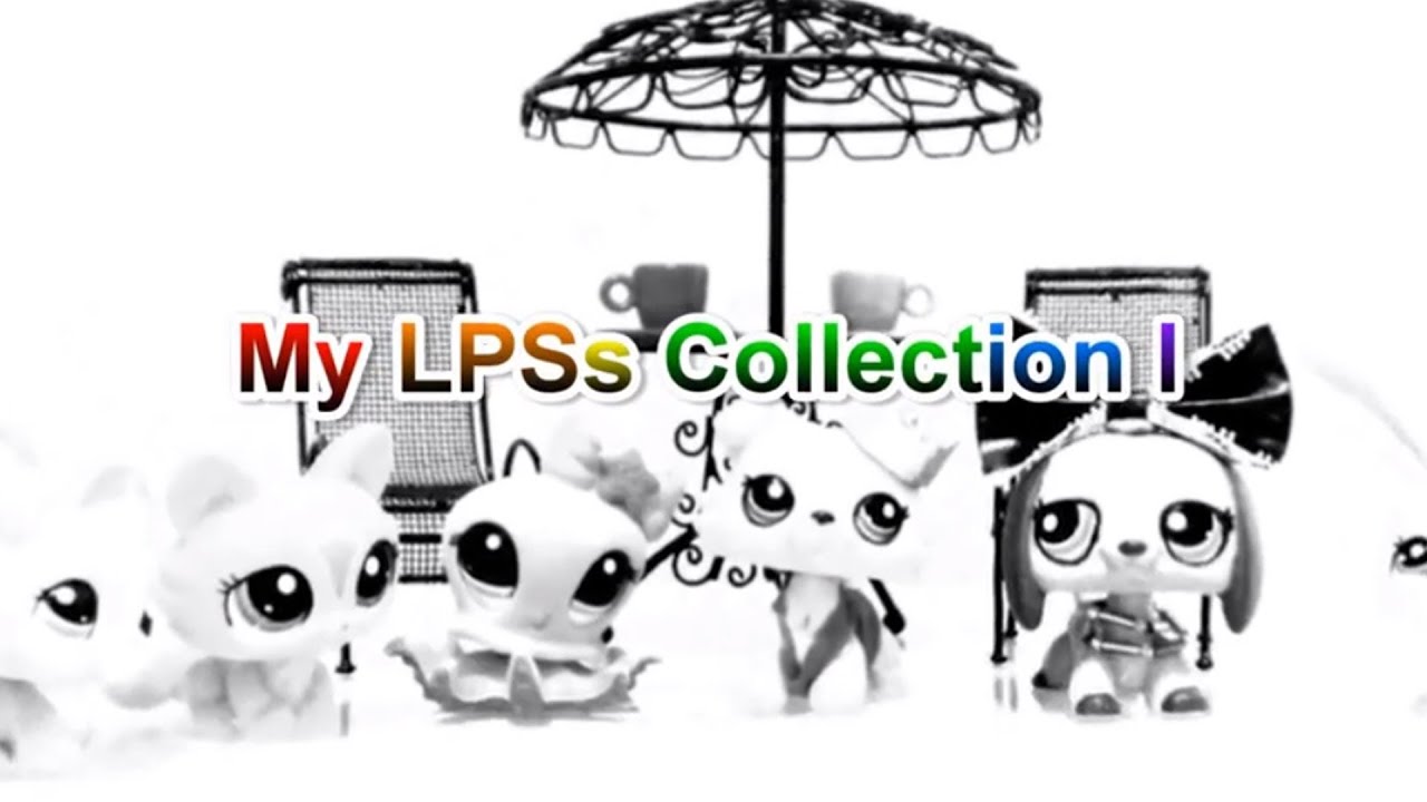 My LPSs Collection I - YouTube