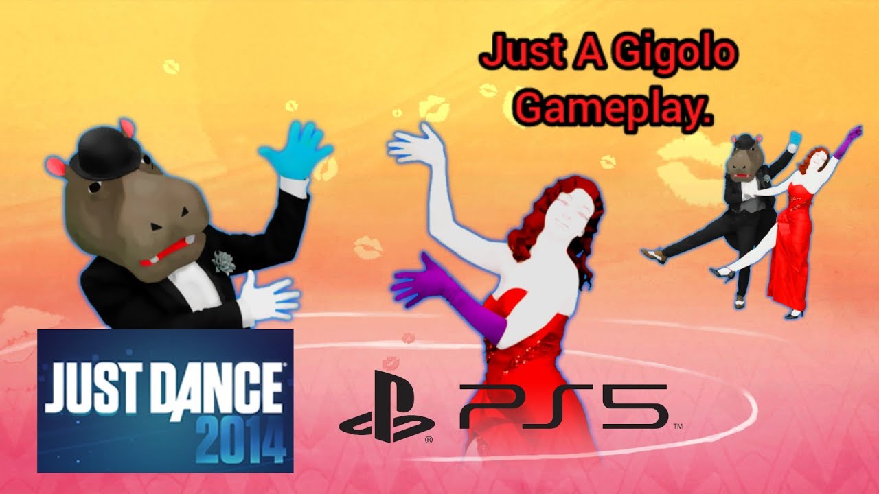 Just Dance 2014 PS5: Just A Gigolo by Louis Prima (5 Stars). - YouTube