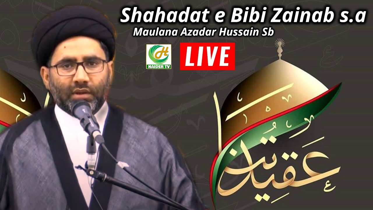 🔴 #live Majlis Shahadat e Bibi Zainab binte Ali a.s | Speaker- Maulana ...