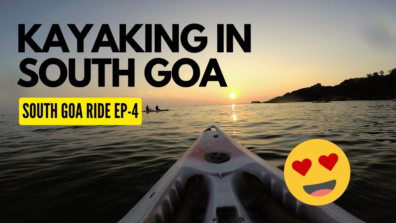 South Goa Bike Ride EP4 Best Kayaking In South Goa | Best dinner In ...