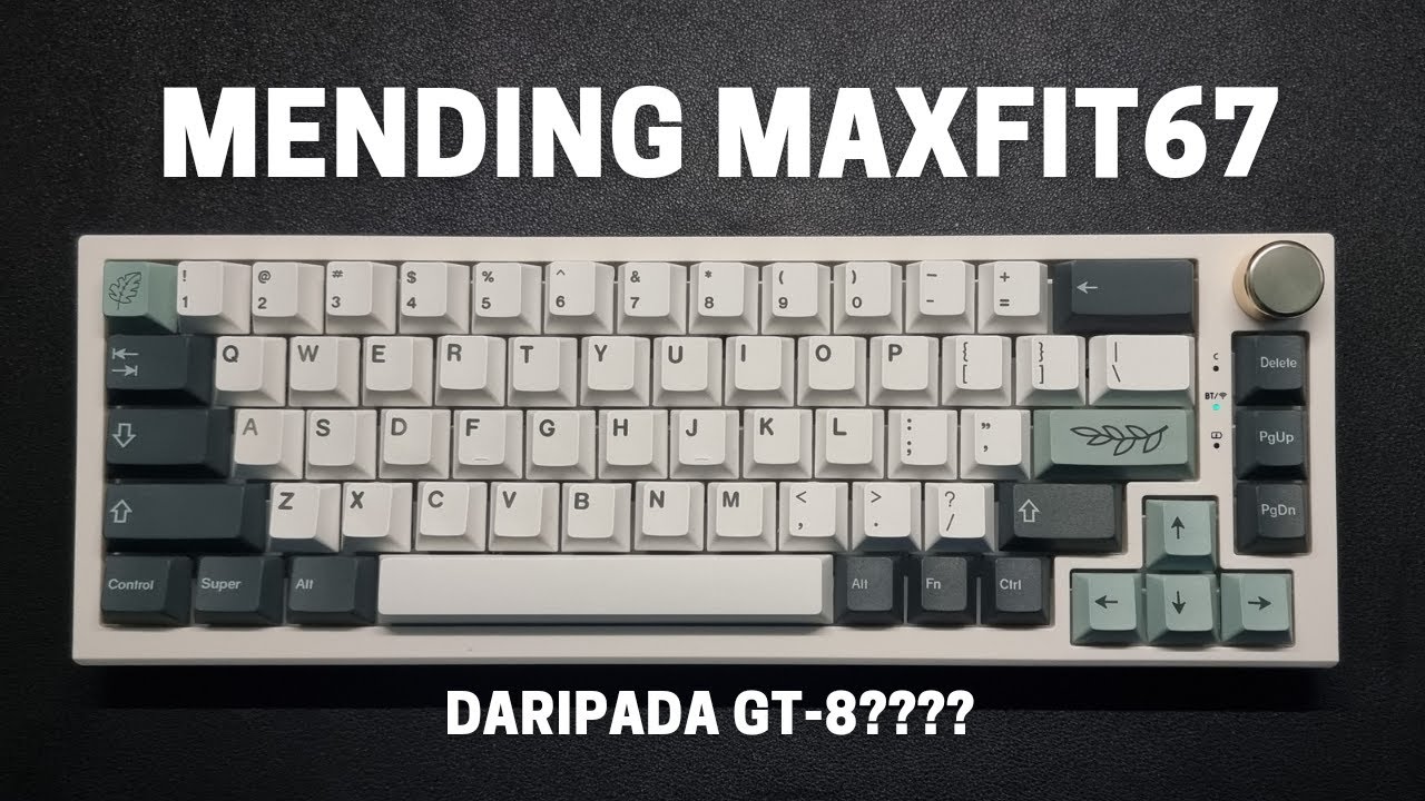 Fantech Maxfit67 | Keyboard 1.5 Juta Terbaik?? | Modding, Impresi dan ...