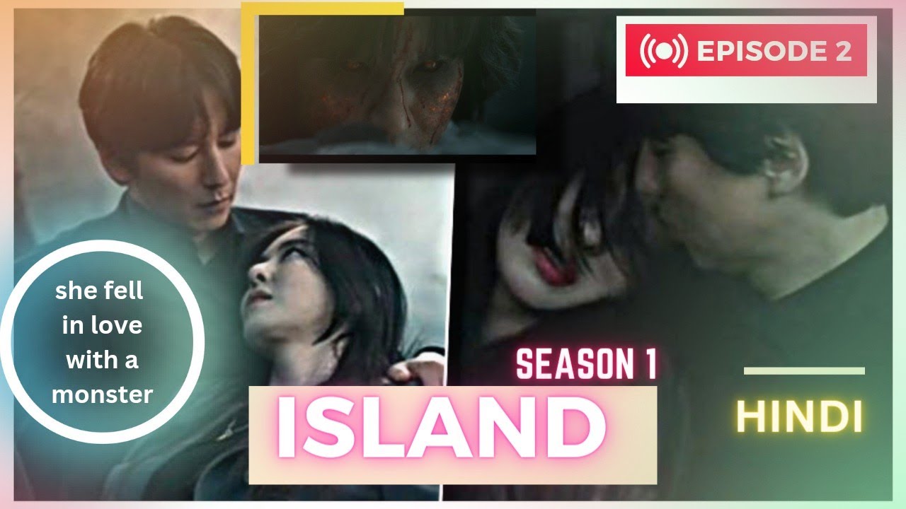 Island season 1|| episode 2 || part 2 in hindi - YouTube