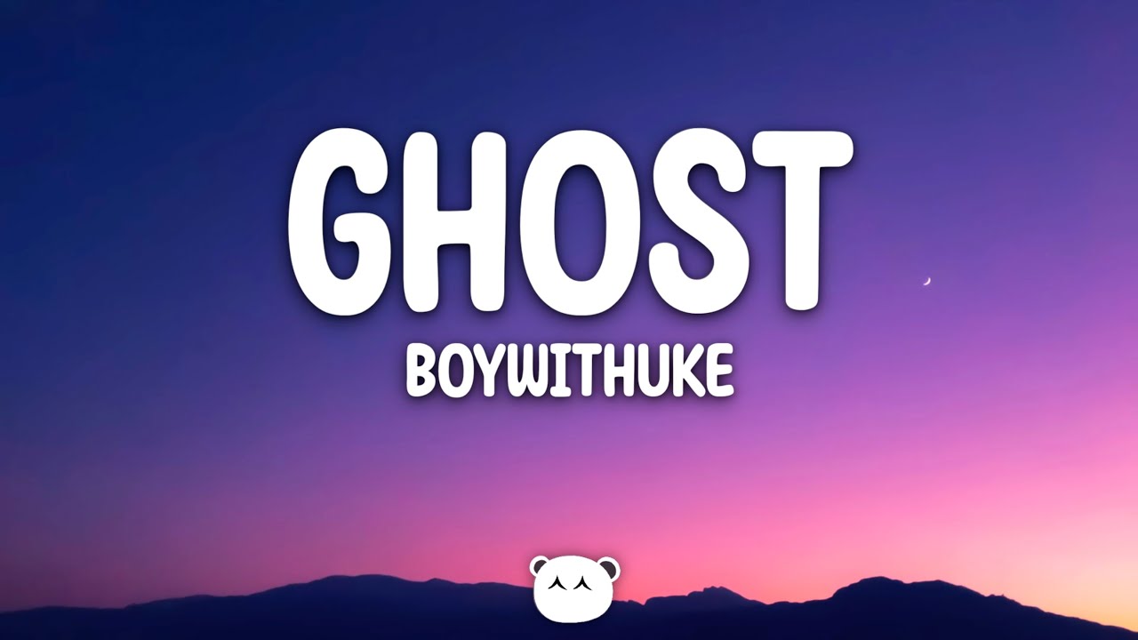 BoyWithUke - Ghost (Lyrics) - YouTube
