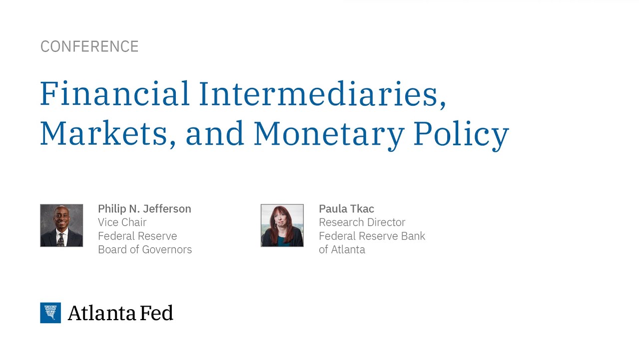 Financial Intermediaries, Markets, and Monetary Policy keynote with ...