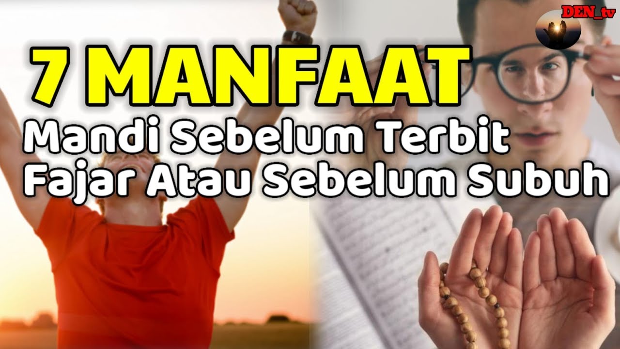 Inilah 7 Manfaat Mandi Sebelum Subuh Yang Luar Biasa Khasiatnya Youtube