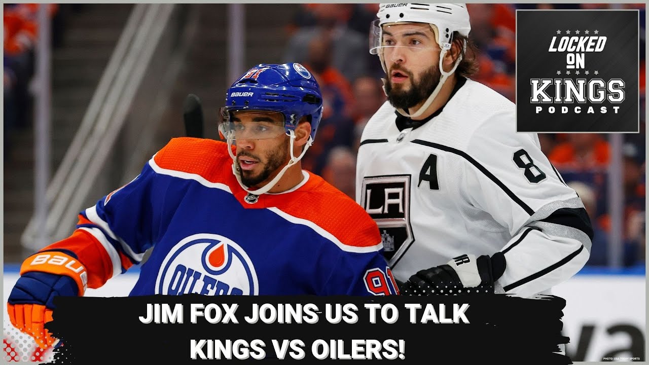 Jim Fox joins us to discuss Kings/Oilers - YouTube