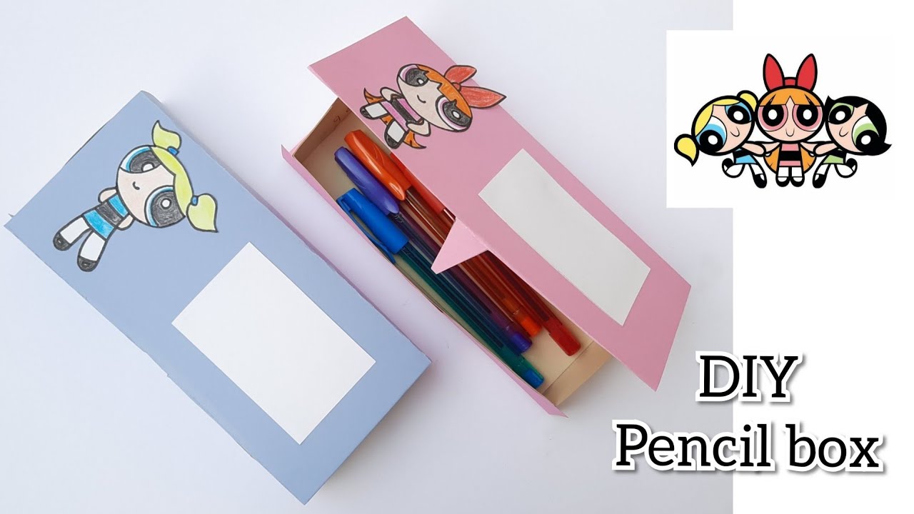 Powerpuff Girls Pencil Box | DIY Cute Pencil Box | Diy School Supplies ...