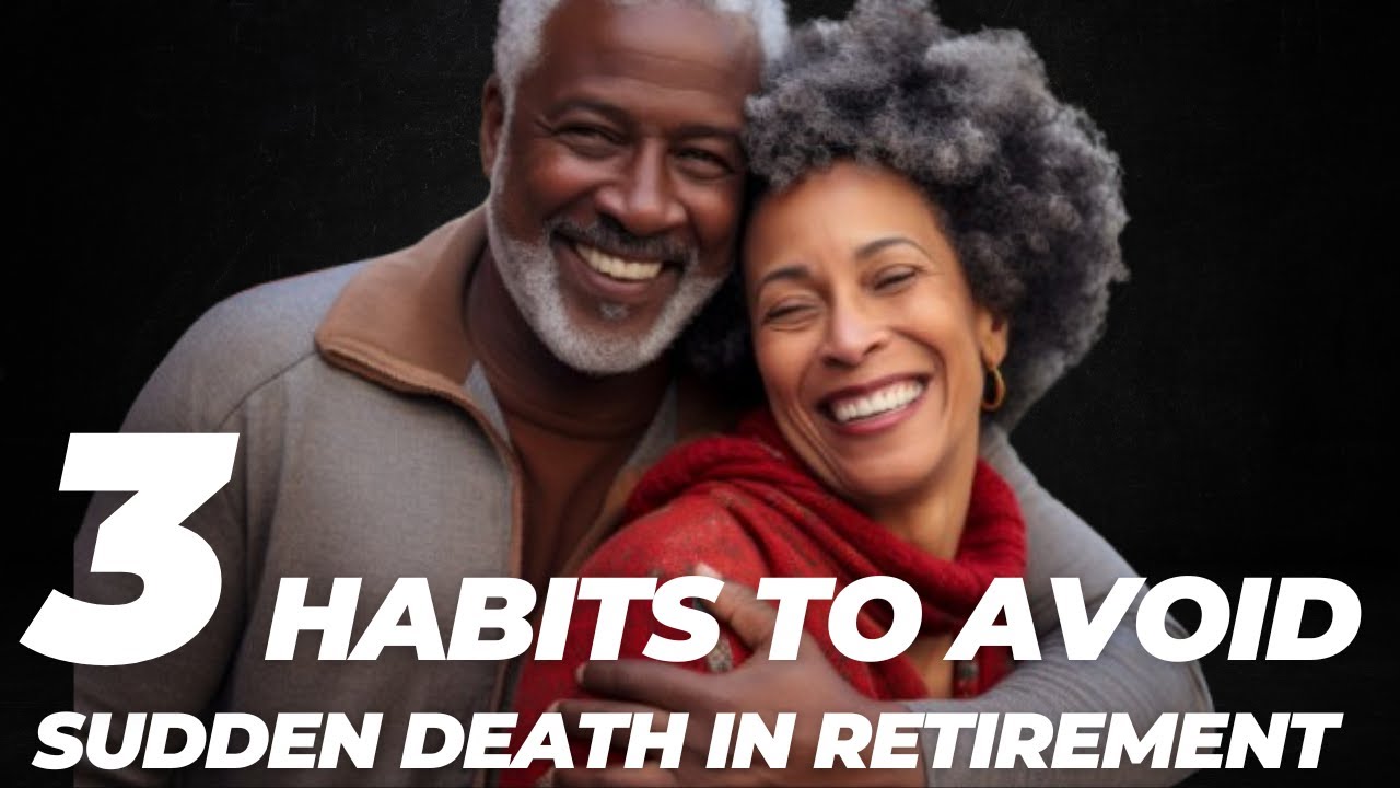3 Key Habits to Ensure Safety and Avoid Sudden Death in Retirement ...