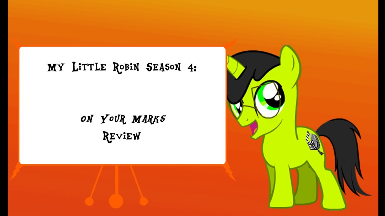 My Little Robin Season 4: On Your Marks Review - YouTube