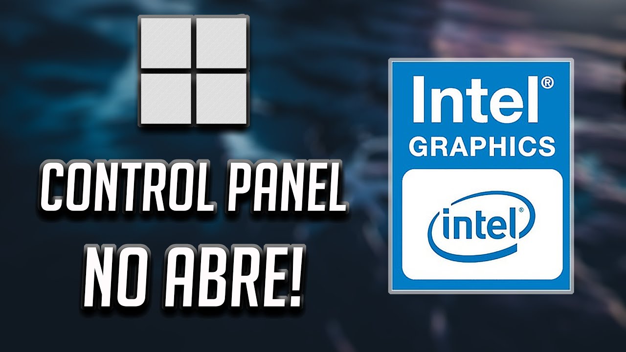 Panel de Control Intel HD Graphics No Abre Windows 10 - YouTube
