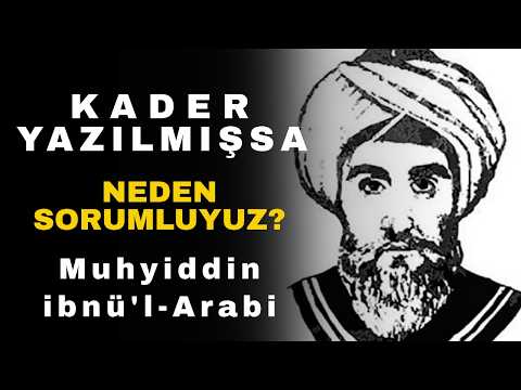 İrade, Kader ve Sen | İbn-i Arabi'ye Göre Seçim Sanrısından Uyanış
