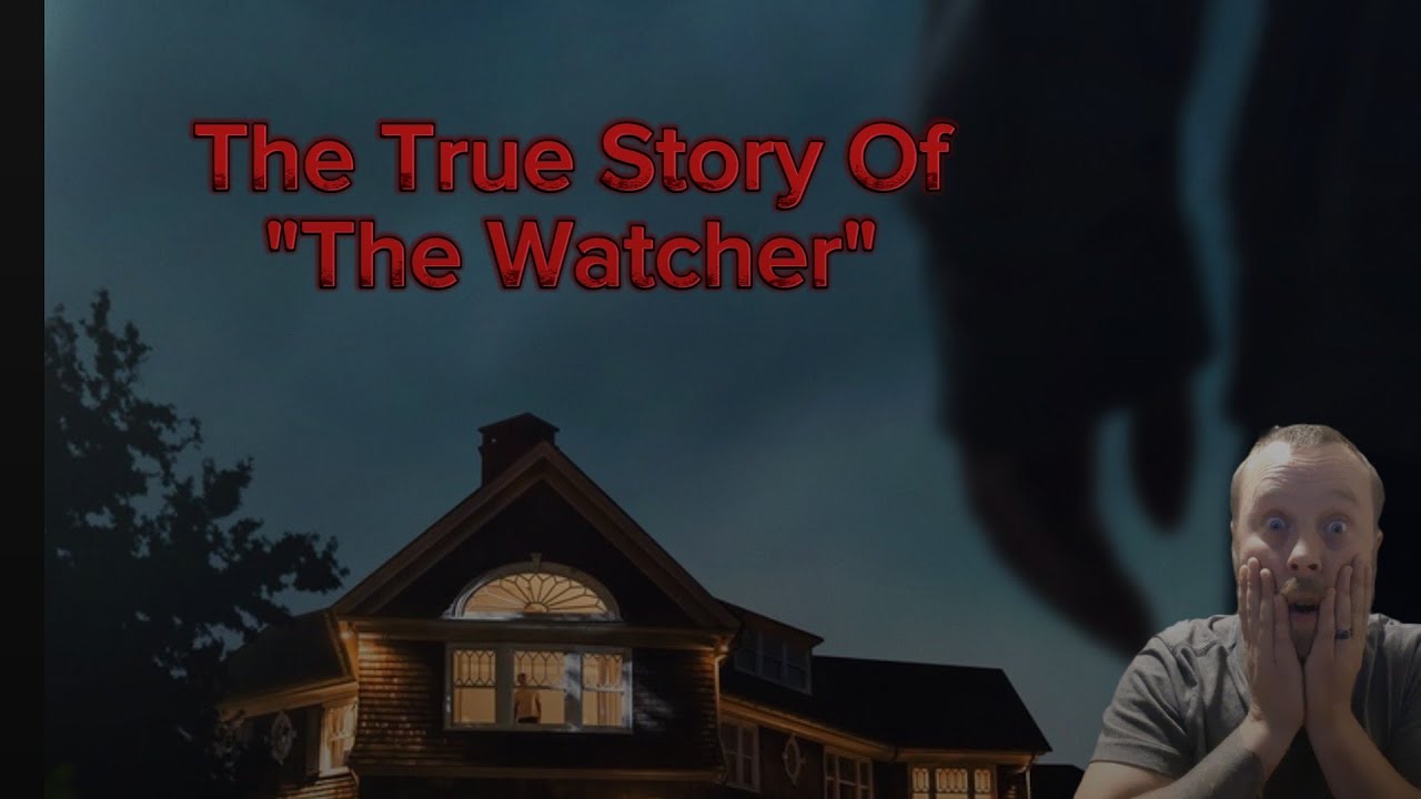 The Watcher "The TRUE Story" - YouTube