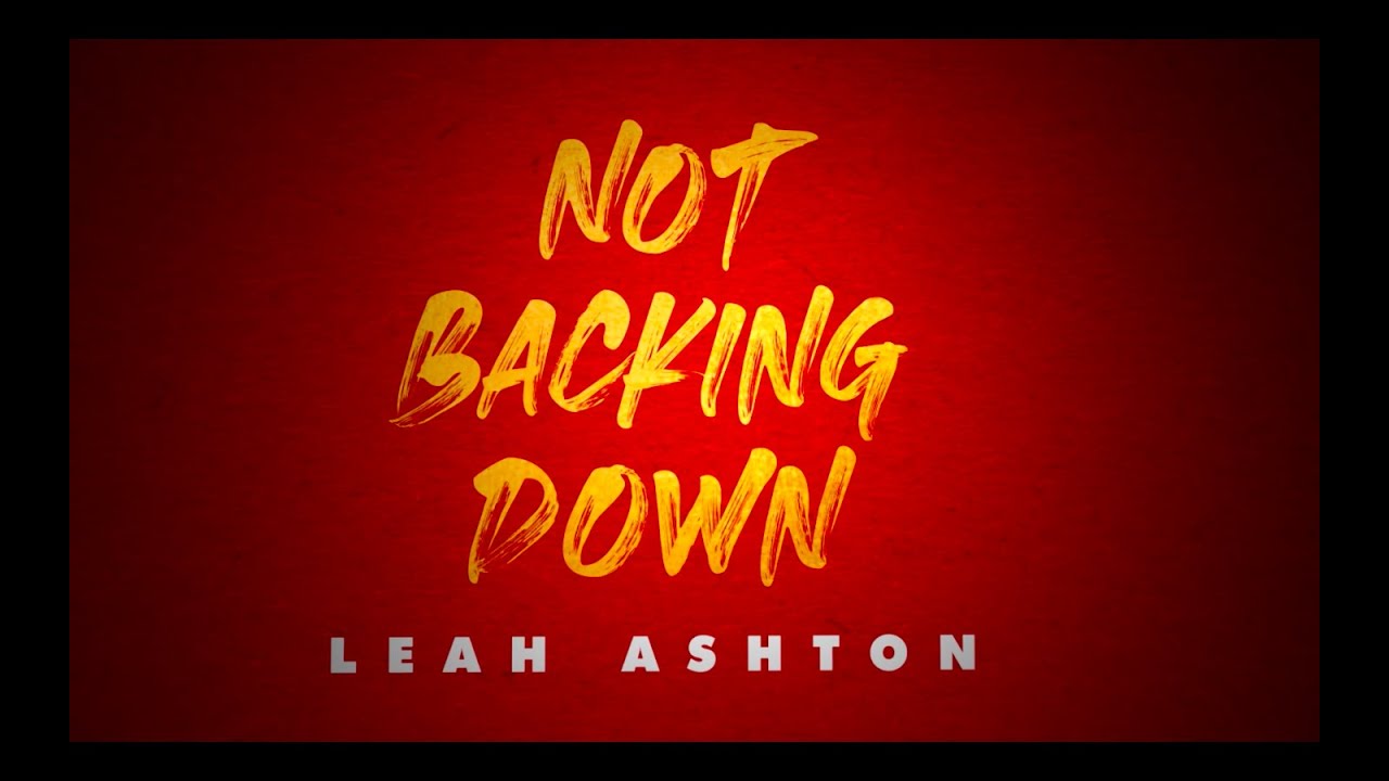 Leah Ashton - Not Backing Down (Lyric Video) - YouTube