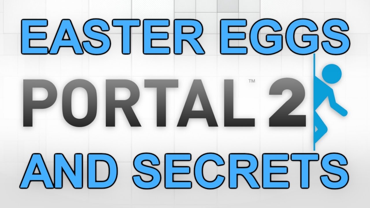 Portal 2 Easter Eggs And Secrets HD - YouTube