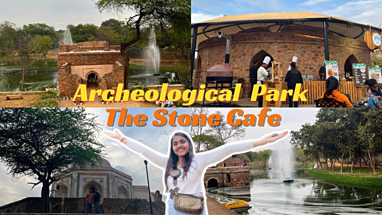 Archeological Park Mehrauli Delhi | The Stone Cafe Archeological Park ...