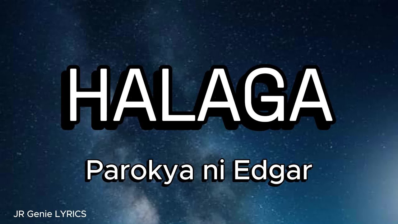 HALAGA (LYRICS) - Parokya ni Edgar - YouTube