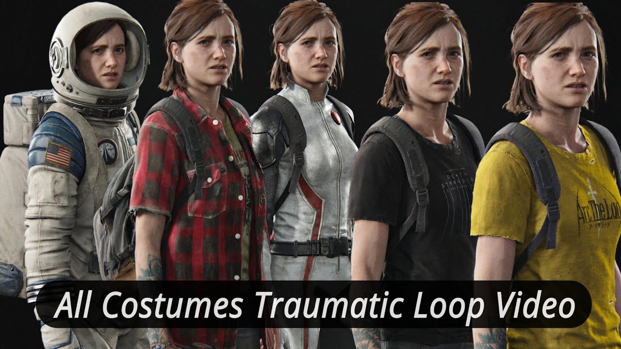 A Loop Video of Ellie's All Costumes Traumatic Scene - The Last of Us ...