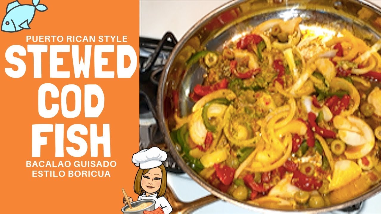 Bacalao Guisado - Stewed Cod Fish Puerto Rican Style - YouTube