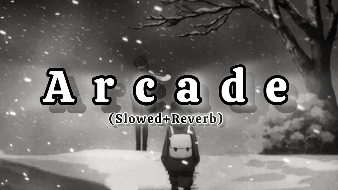 Arcade (slowed+reverb)| Sad Broken heart song| Crying Night| Breakup ...