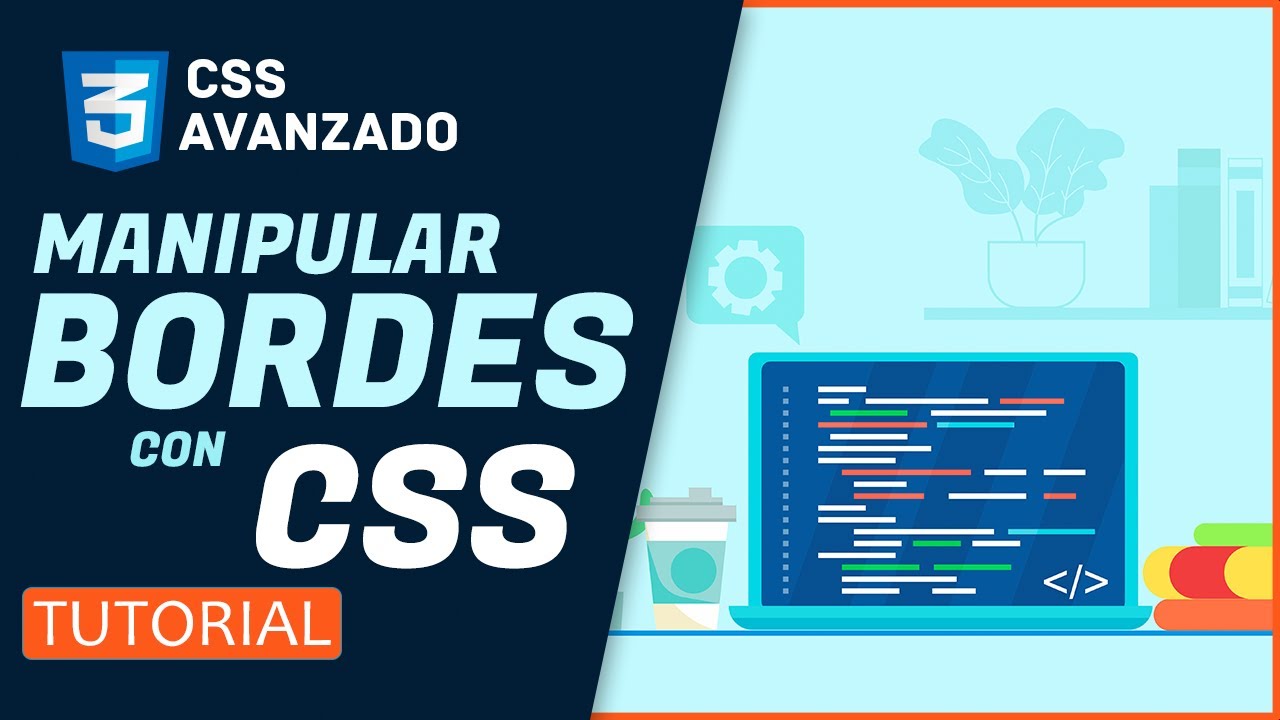 Curso de CSS AVANZADO 🔥 BORDES (parte uno) - YouTube