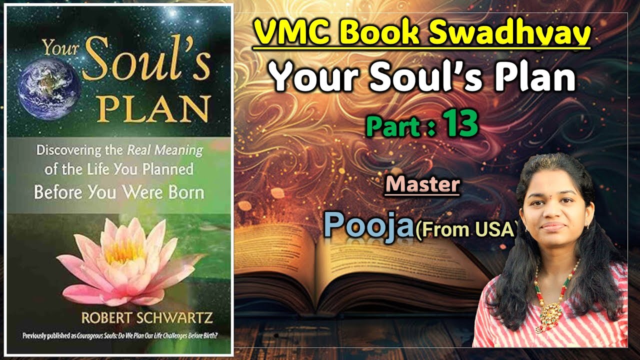 VMC Book Swadhyay | Your Soul's Plan Part : 13 by Master Pooja Handrale ...