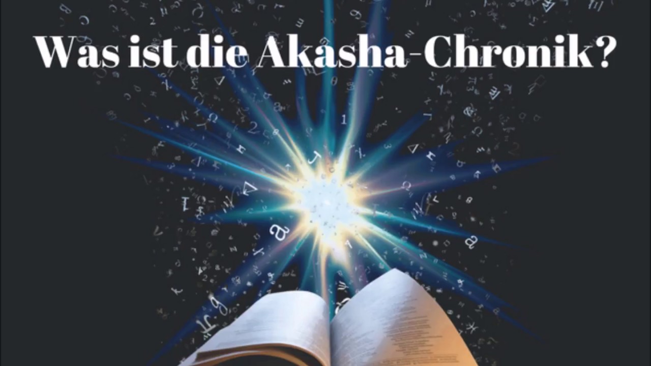 Was ist die Akasha Chronik? - YouTube