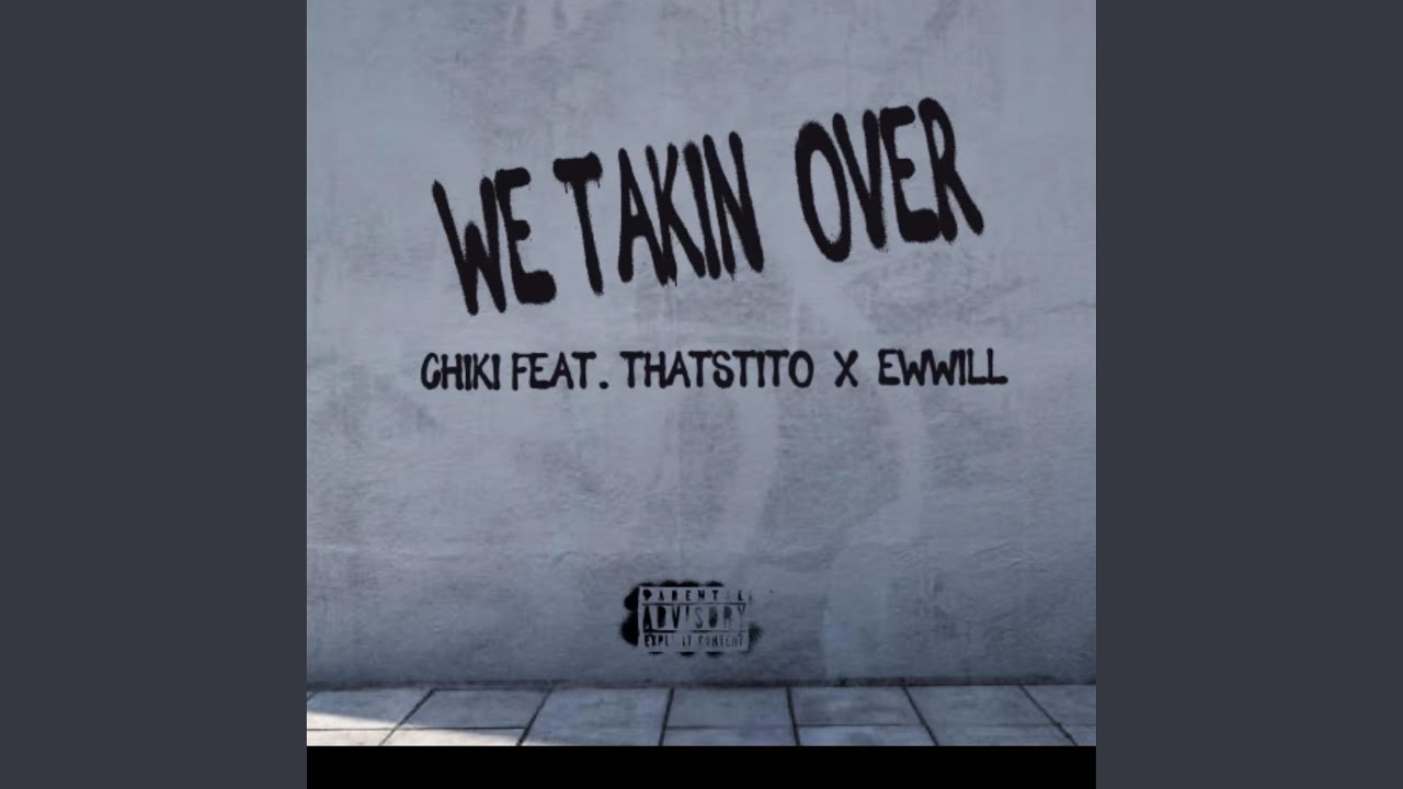We Takin Over (feat. Thatstito & EwWill) - YouTube