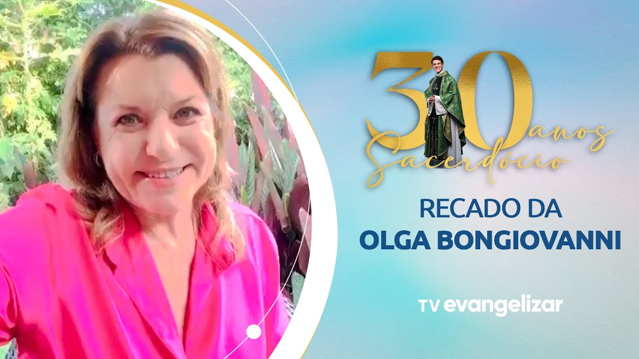 Homenagem da Olga Bongiovanni | 30 Anos de Sacerdócio do Pe. Reginaldo Manzotti - YouTube