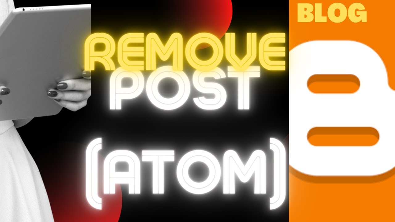 How to remove Subscribe to post atom in blog | remove post atom ...