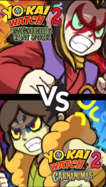 ¿Cuál es la MEJOR versión de YO KAI WATCH 2? • ¿Carnánimas o Fantasqueletos? #yokaiwatch #yokai ...