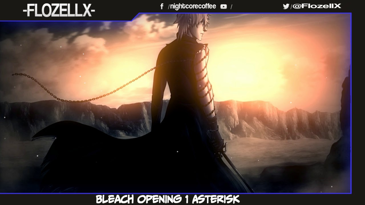 Nightcore Bleach opening 1 Asterisk - YouTube