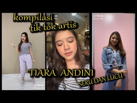 KUMPULAN TIKTOK TIARA ANDINI LUCU DAN SERU BANGET.