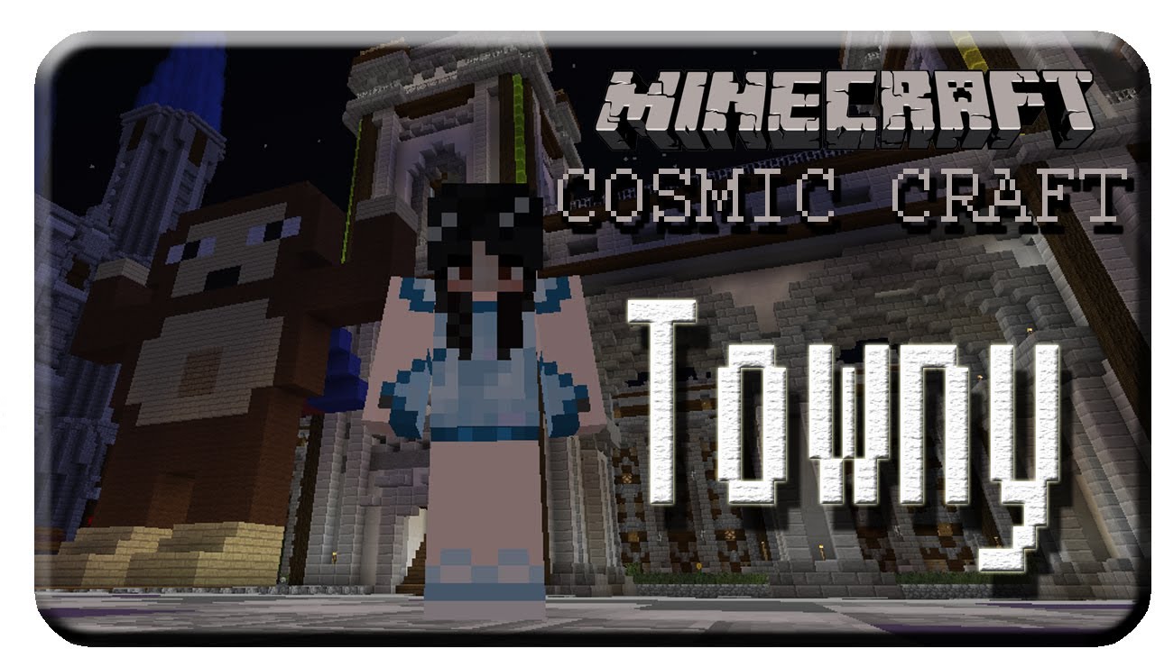 【Cosmic Craft】Towny - YouTube