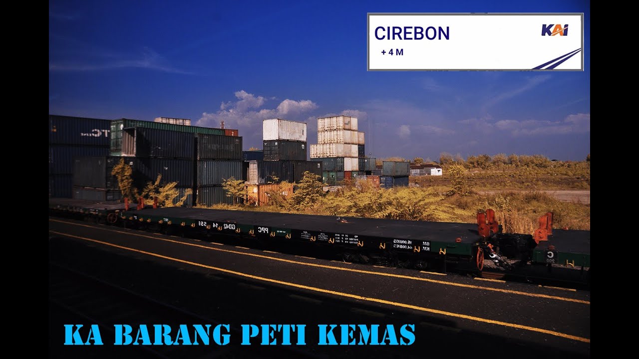 KERETA API - KA BARANG - ANGKUTAN PETI KEMAS - CONTAINER - KLM - SAO ...