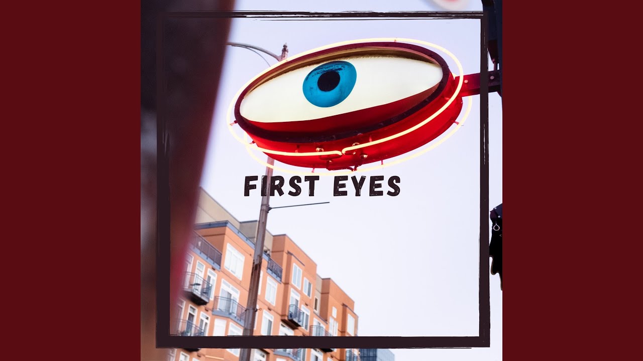 First Eyes - YouTube
