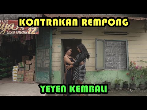 YEYEN KEMBALI || KONTRAKAN REMPONG EPISODE 226
